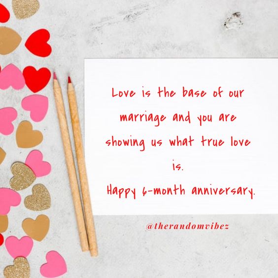 70 Happy 6 Month Anniversary Quotes Wishes Messages 70 Happy 6 Month Anniversary Quotes Wishes Messages