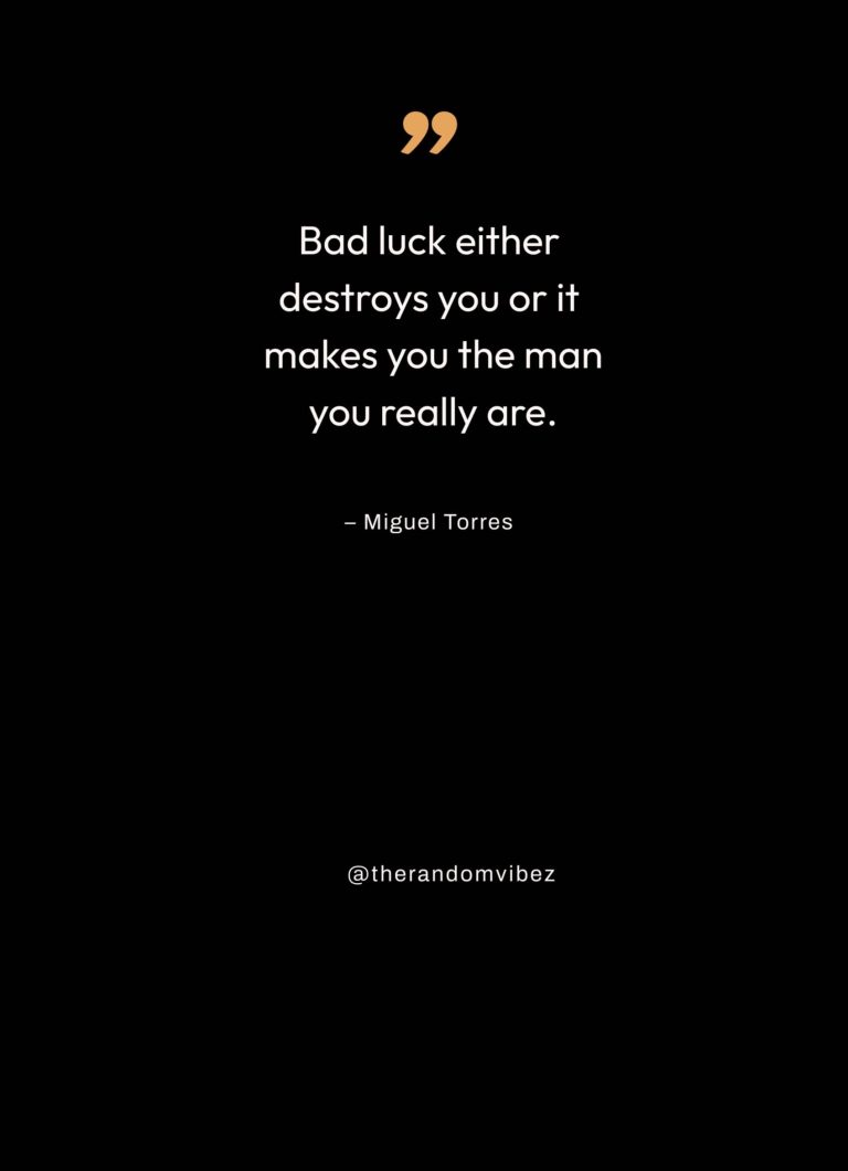 50 Bad Luck Quotes When You Feel Ill-Fated – The Random Vibez 50 Bad Luck Quotes When You Feel Ill-Fated – The Random Vibez